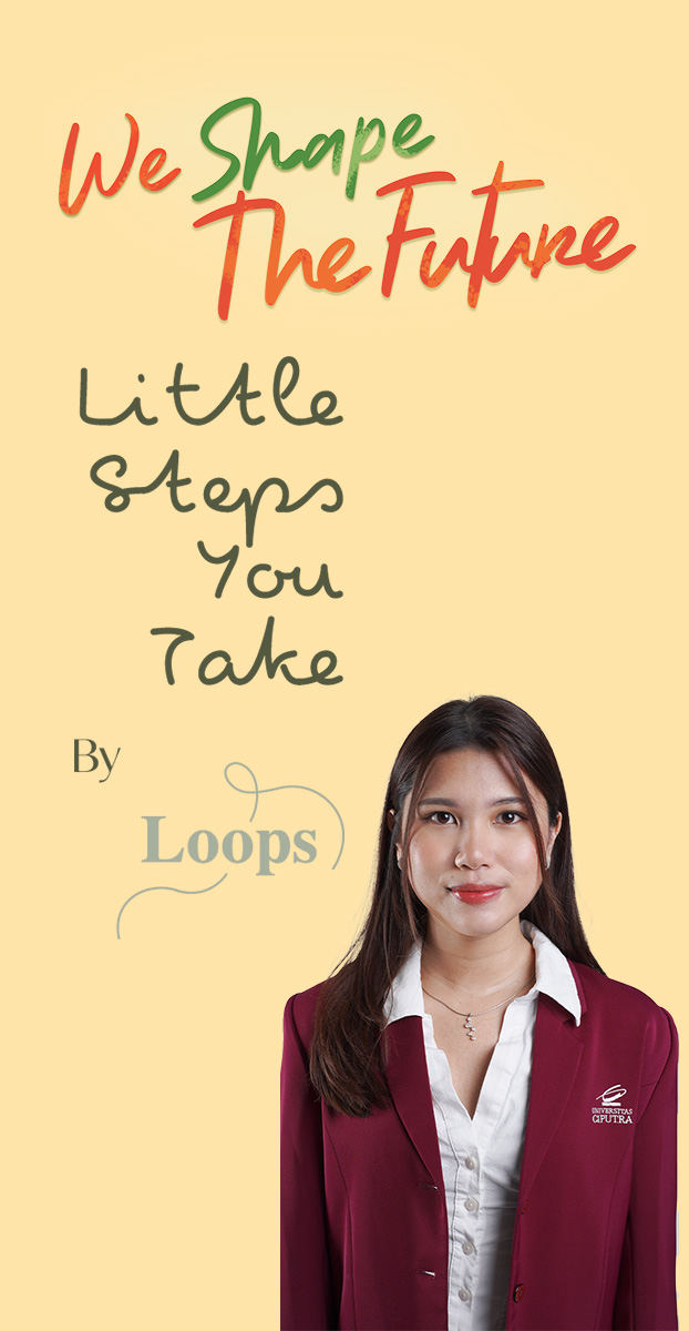 LITTLE STEPS YOU TAKE BY LOOPS LAB - Program Studi Desain Komunikasi Visual Universitas Ciputra ...